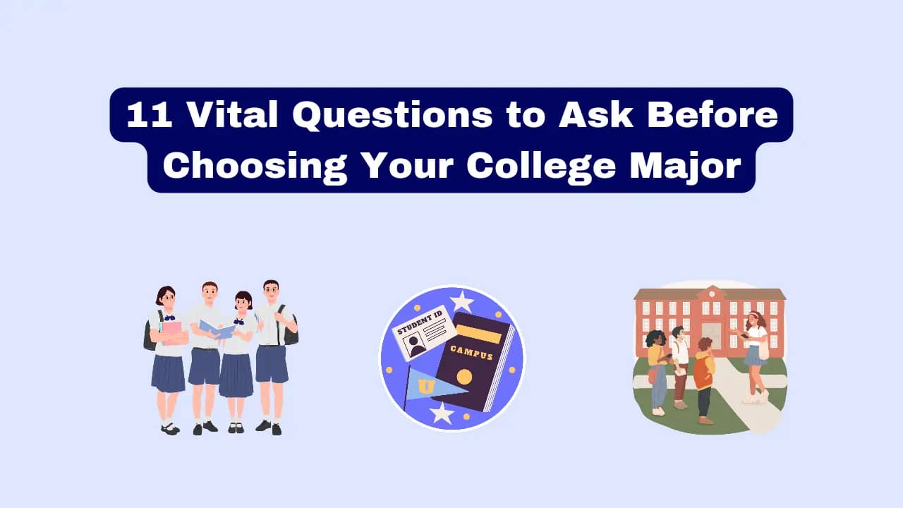 11 Vital Questions to Ask Before Choosing Your College Major - Simple ...
