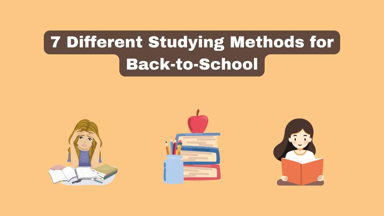 7 Different Studying Methods for Back-to-School - Simple Student Plans
